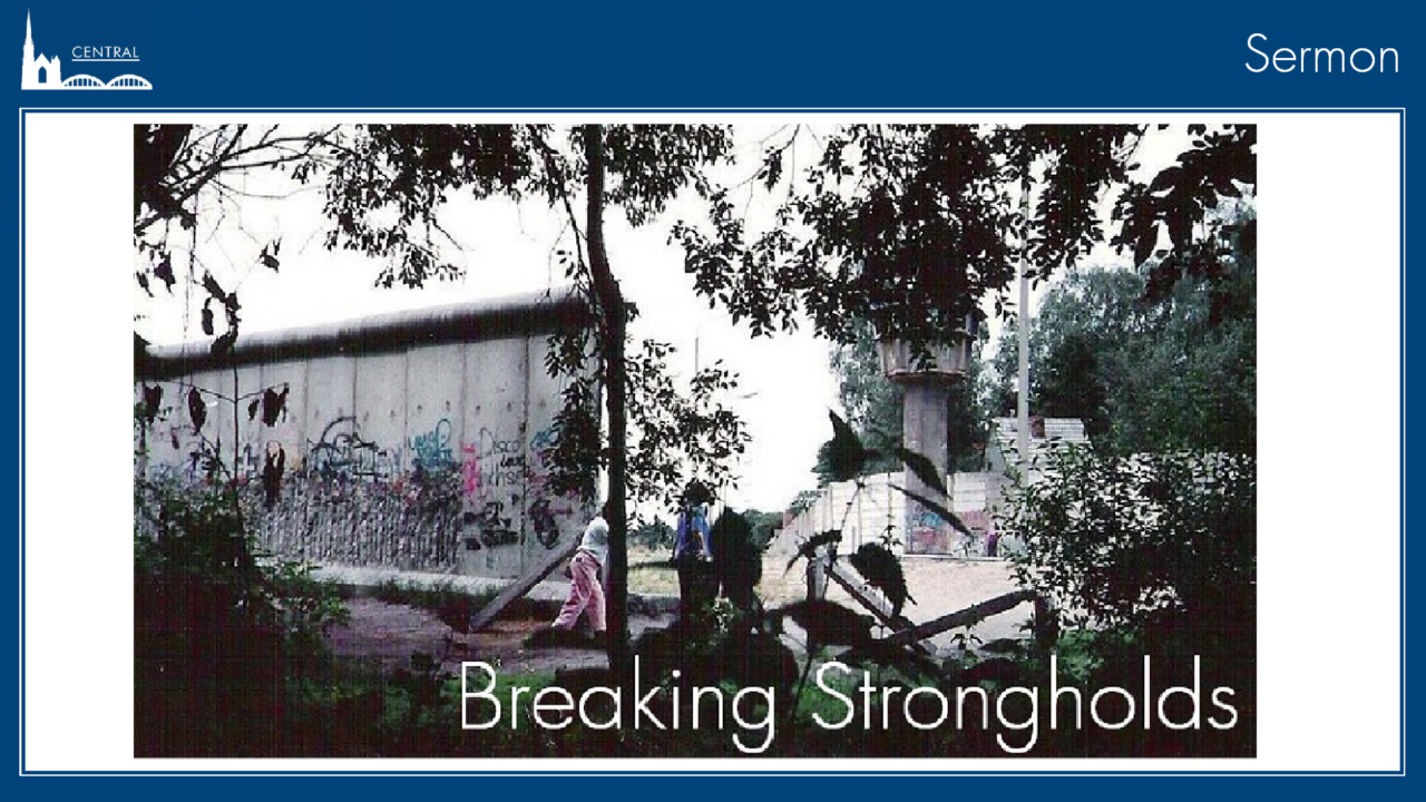 Breaking Strongholds | Central Church Cambridge